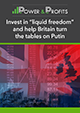 Invest in “liquid freedom” and help Britain turn the tables on Putin ...
