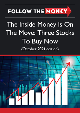 The Inside Money Is On The Move: Three Stocks To Buy Now (October 2021 ...