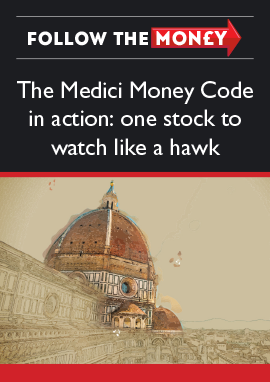 The Medici Money Code in action: one stock to watch like a hawk ...