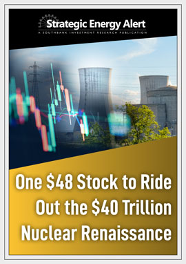One $48 Stock to Ride Out the $40 Trillion Nuclear Renaissance ...